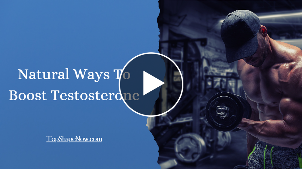 Natural Ways To Boost Testosterone | Top Shape Now